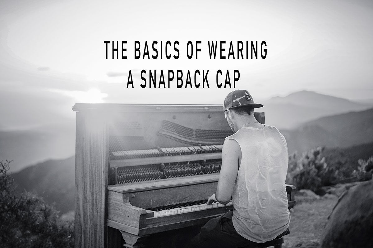 The Basics of Wearing a Snapback Cap– GetCapped